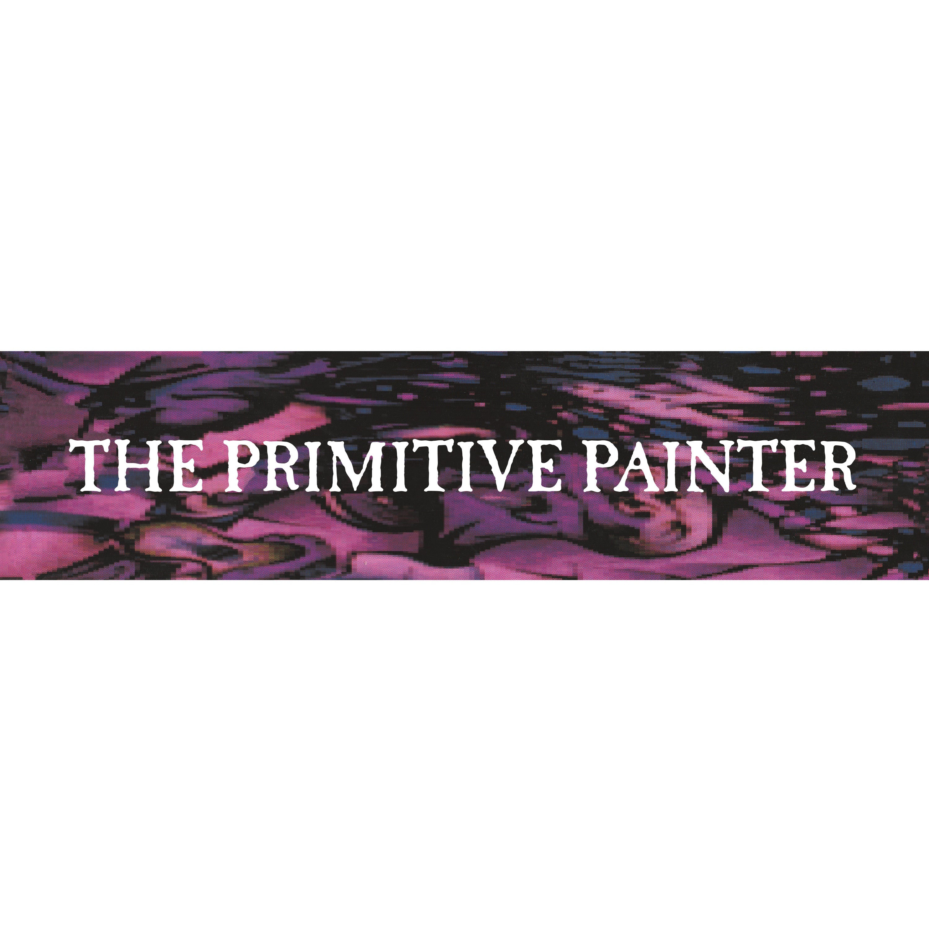 The Primitive Painter | The Primitive Painter – vinylunderground.co.uk