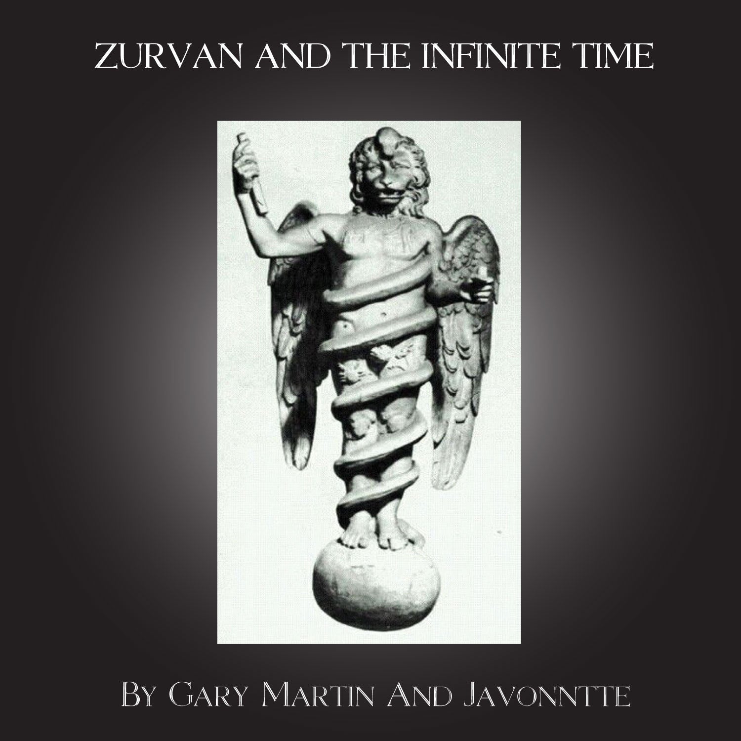 Gary Martin and Javonntte | Zurvan And The Infinite Time ...