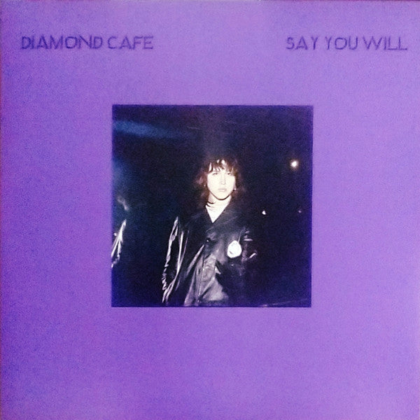 Diamond Cafe | Say You Will – vinylunderground.co.uk
